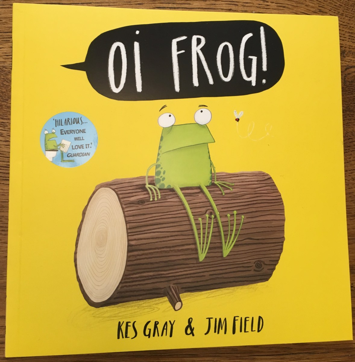 Oi Frog! by Kes Gray & Jim Field ~ #PictureBook #Review ~ @_JimField ...