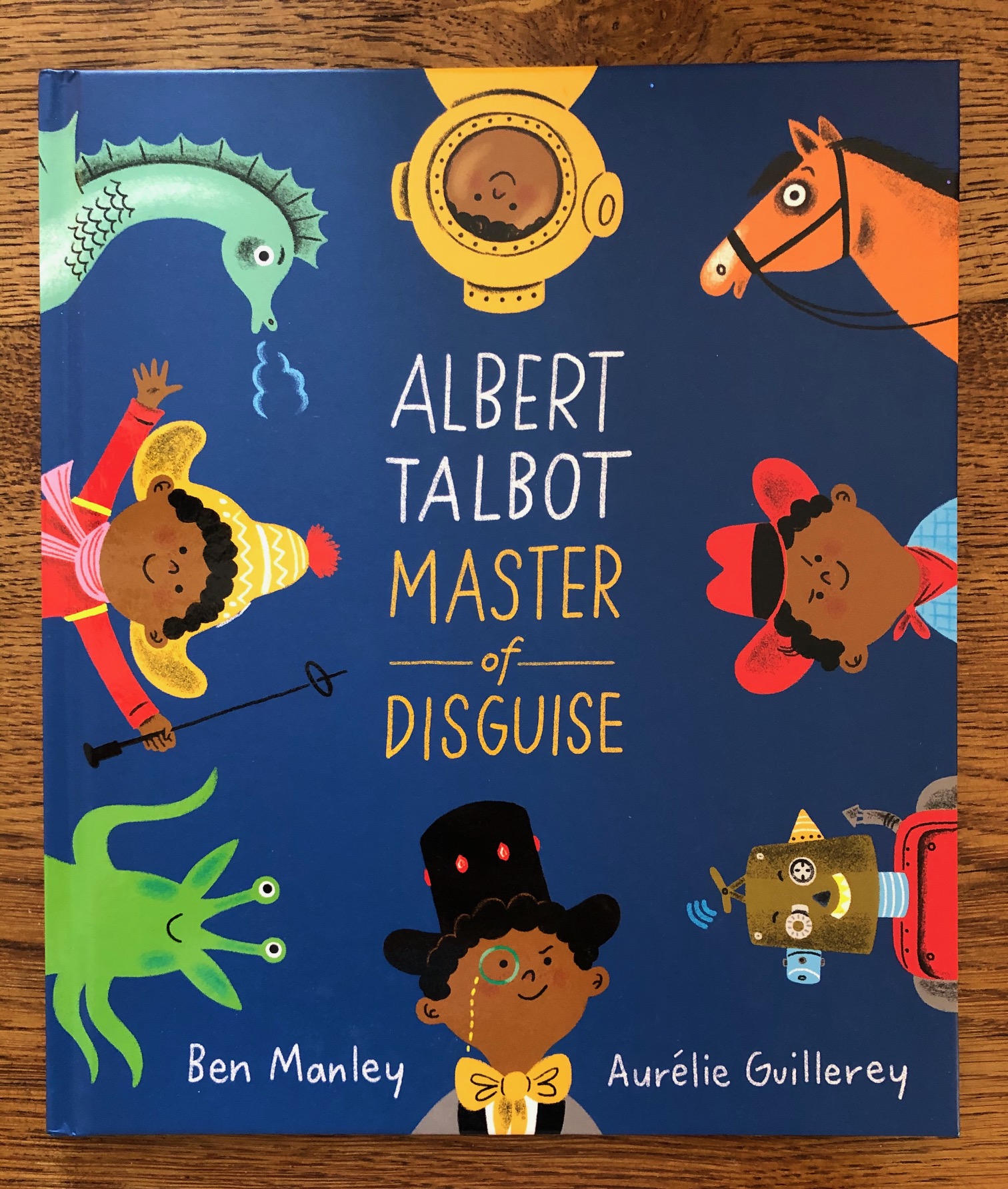 Albert Talbot Master of Disguise by Ben Manley and Aurelie Guillerey ...